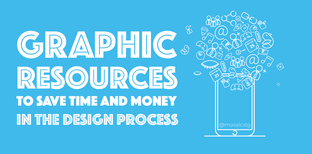 Graphic Resources that Save Time and Money in the Design Process